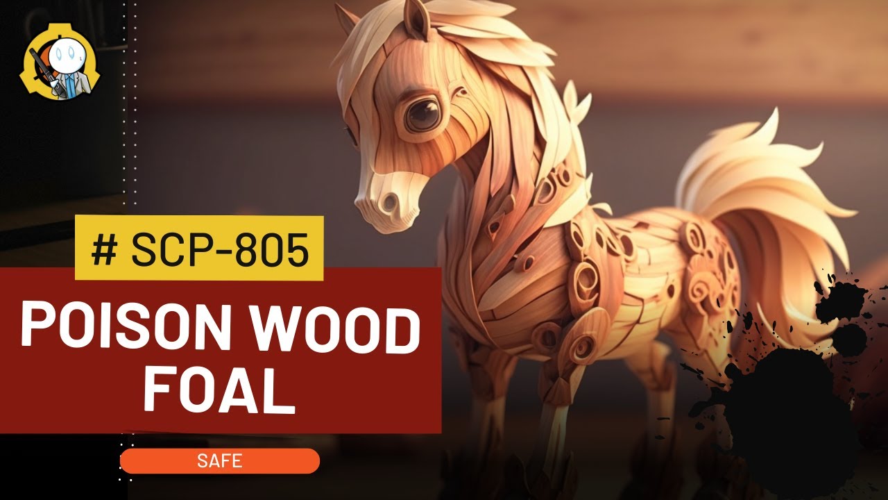 SCP-805 FRIENDLY BUT DEADLY HORSE - POISON WOOD FOAL - YouTube