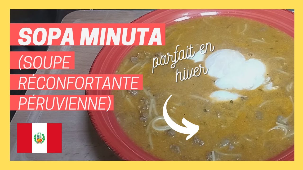 🇵🇪 Recette de Sopa Minuta (soupe péruvienne réconfortante) - YouTube