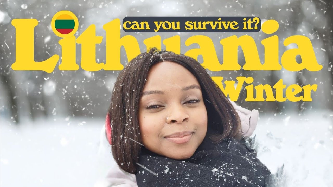 SURVIVING COLD WINTER IN LITHUANIA: EVERYTHING YOU NEED TO KNOW & DO TO ...