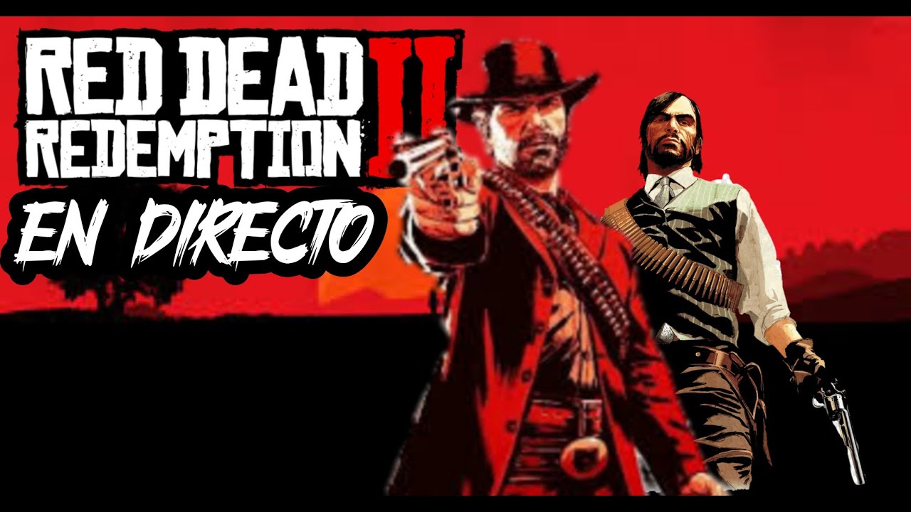 CONTINUANDO LA HISTORIA DE READ DEAD REDEMPTION 2 EN DIRECTO #Directo # ...