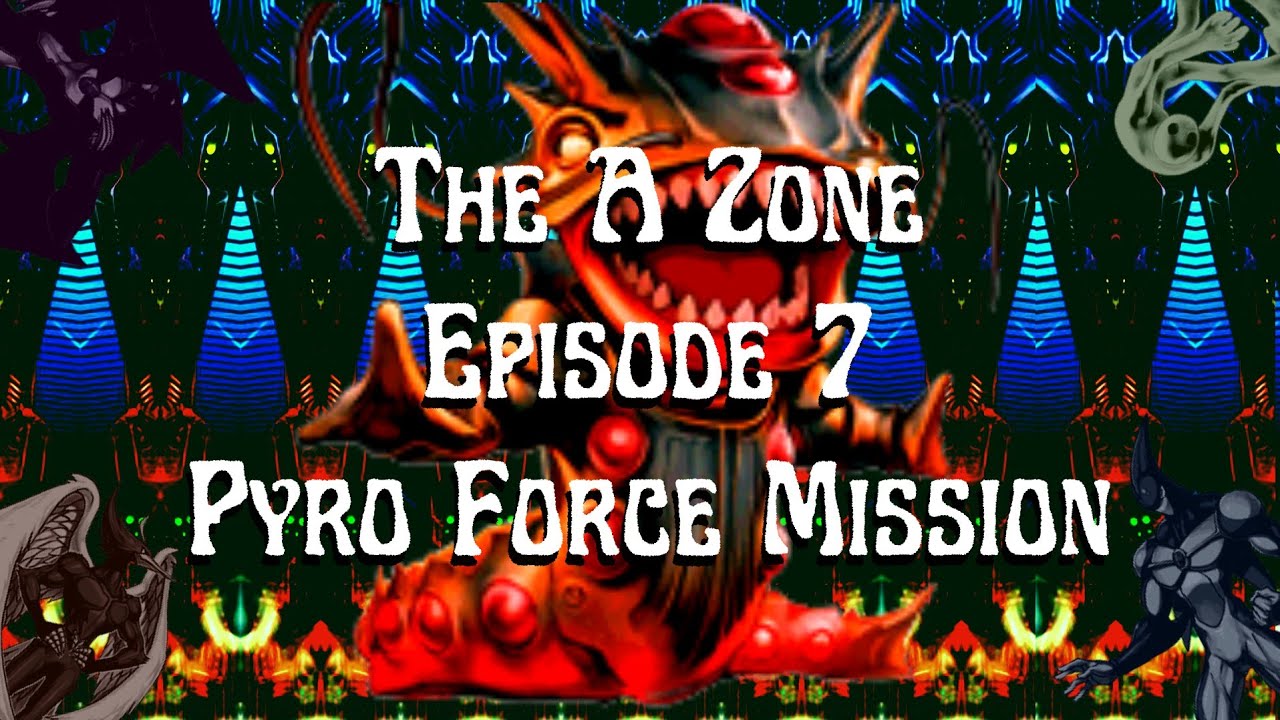 The A Zone EP7 - Pyro Force Mission - YouTube