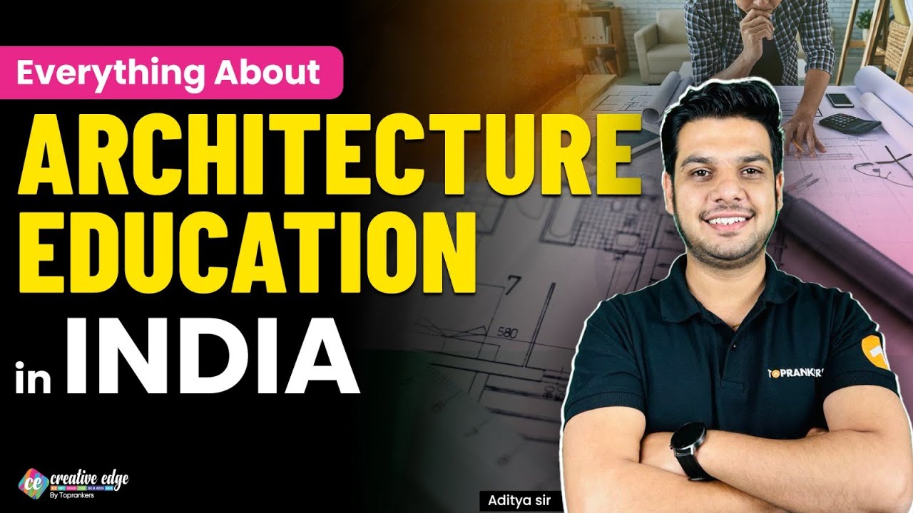 Everything About Architecture Education in India | Insights, Institutes ...