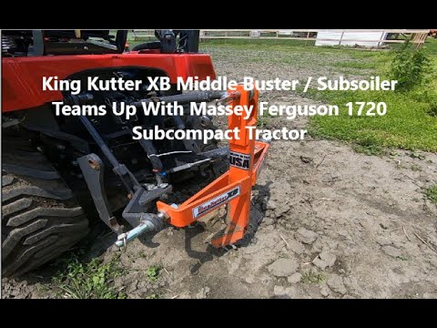 Teaming the King Kutter XB Subsoiler Combo With The Massey Ferguson ...