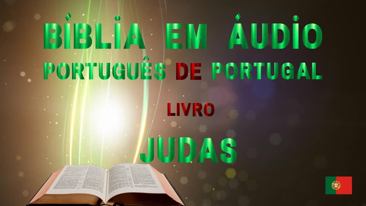 bíblia em áudio Português de Portugal ( LIVRO DE JUDAS COMPLETO ) - YouTube