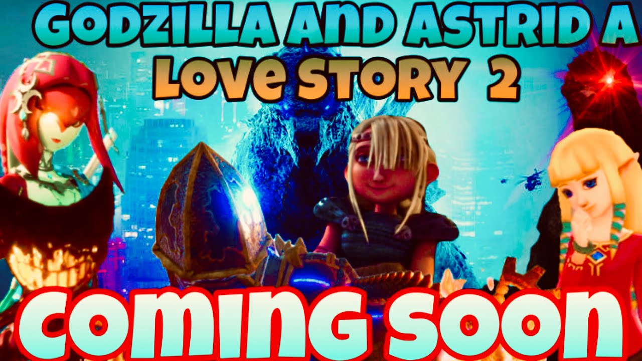 Astrid And Godzilla A Love Story 2 Coming Soon - YouTube