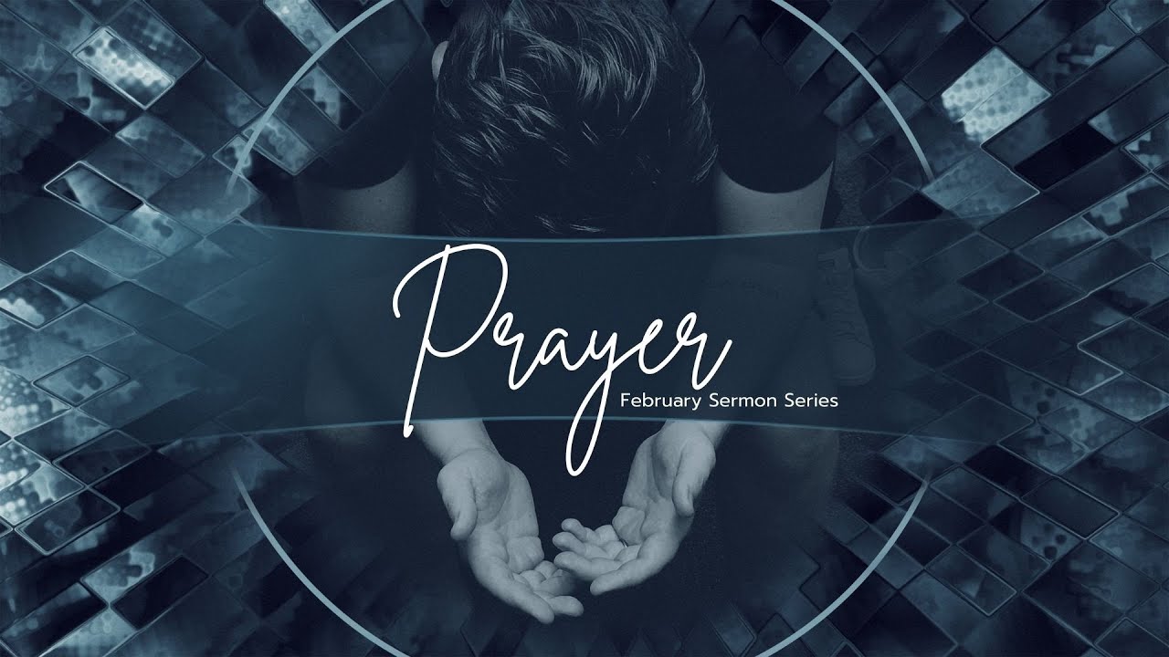 February 2, 2025. Pastor A.B. Sermon Series "PRAYER" - YouTube