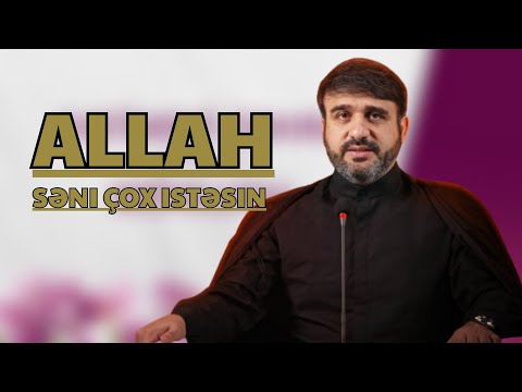 Hacı Ramil - İstəyirsən Allah səni çox istəsin