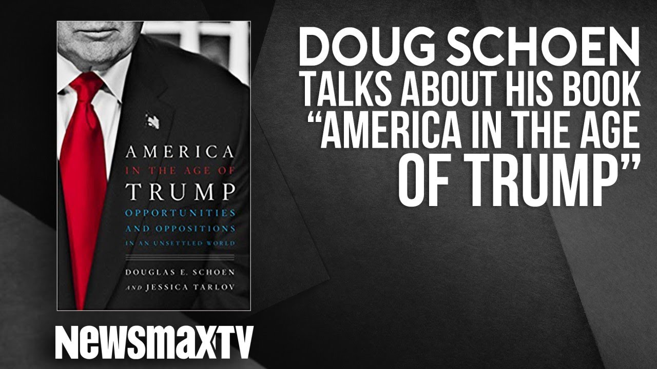 Doug Schoen Talks About His New Book "America in the Age of Trump ...