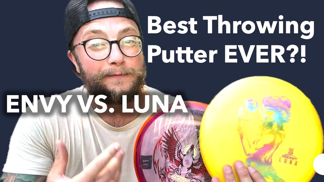Whats the Best Throwing Putter in Disc Golf? Luna OR Envy??? - YouTube