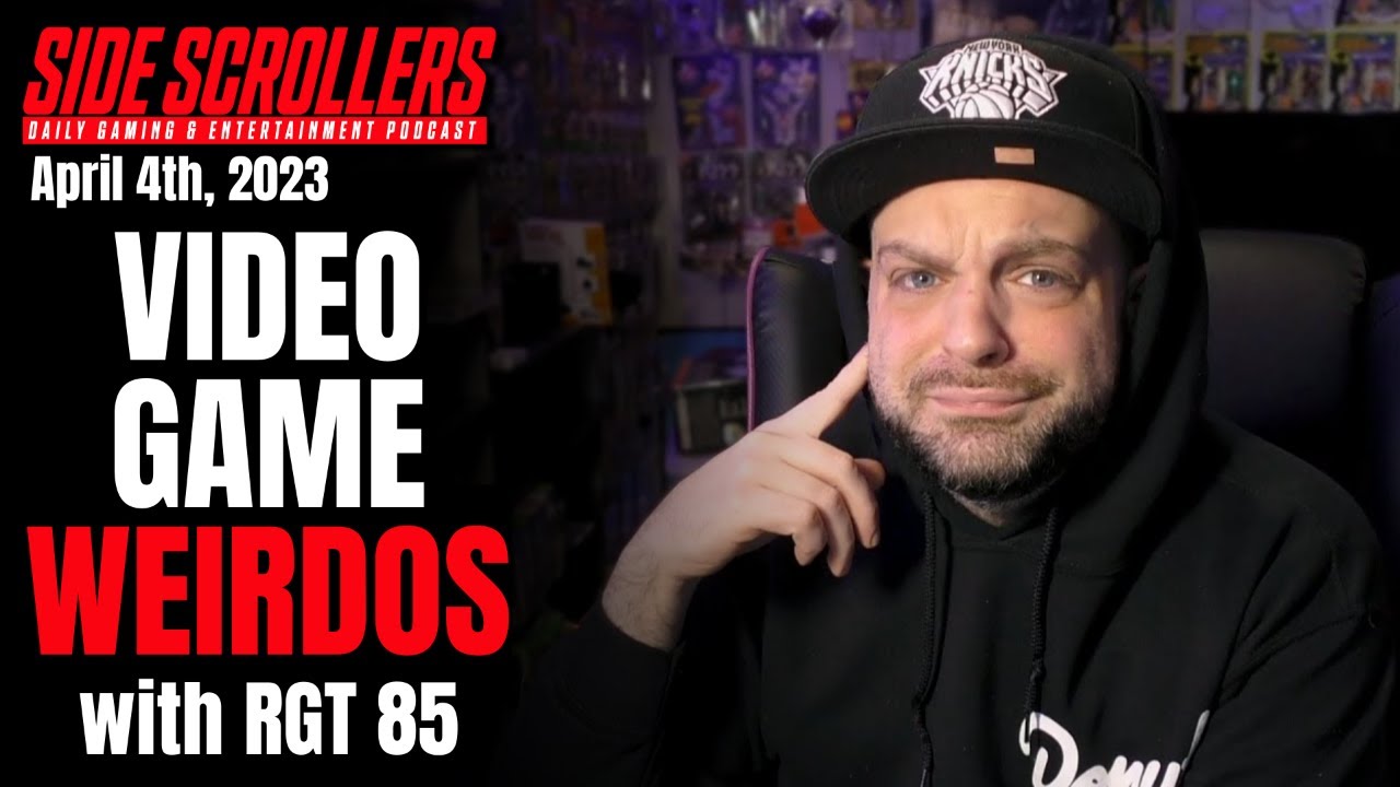 STOP Being Weird with RGT 85 | Side Scrollers Podcast | April 4th, 2023 ...