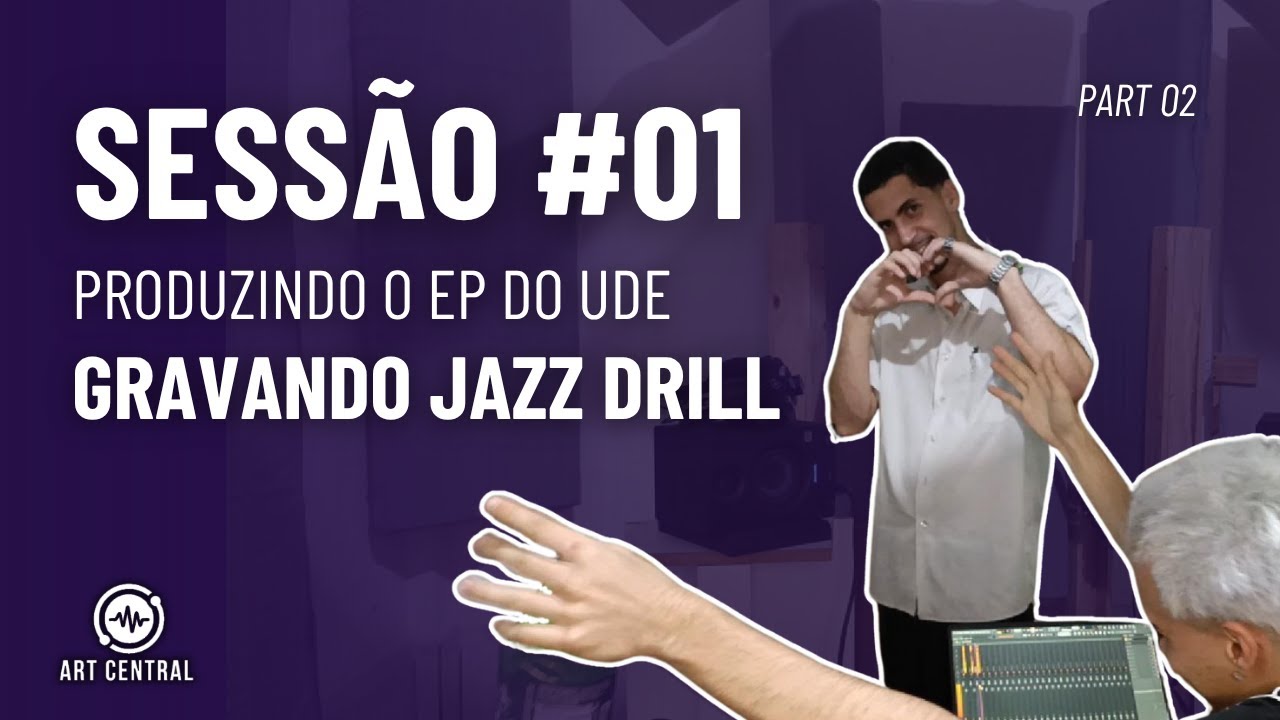 SESSÃO #01 - GRAVANDO UM JAZZ DRILL DO UDE - Part 02 - YouTube