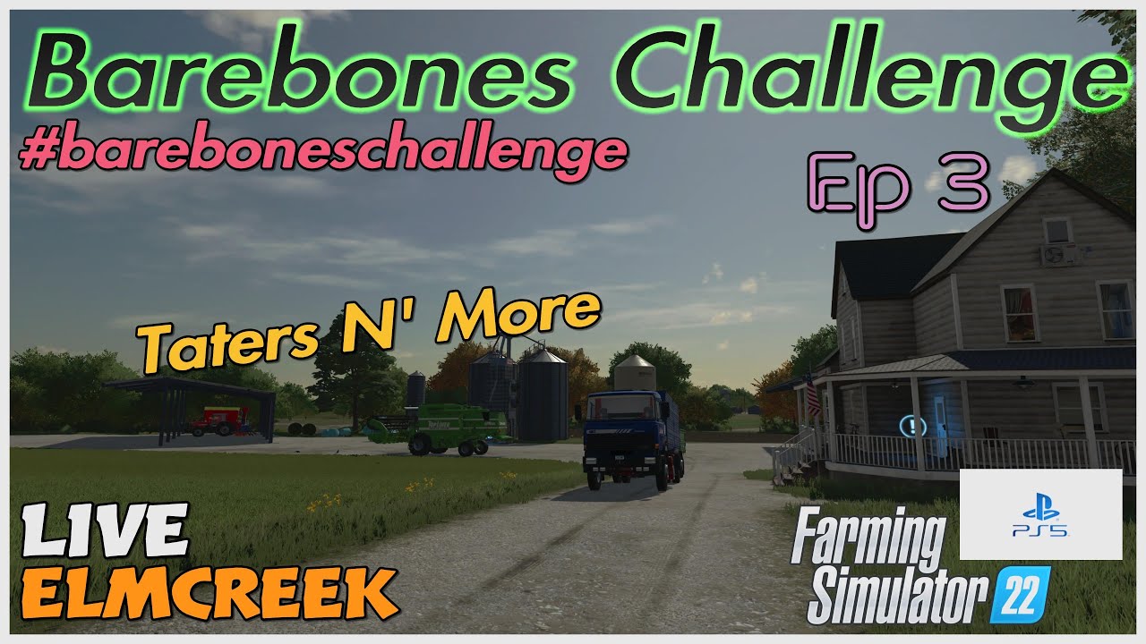 Barebones Challenge / Elmcreek LIVE / Ep 3 / FS22 / PS5 / RustyMoney Gaming - YouTube