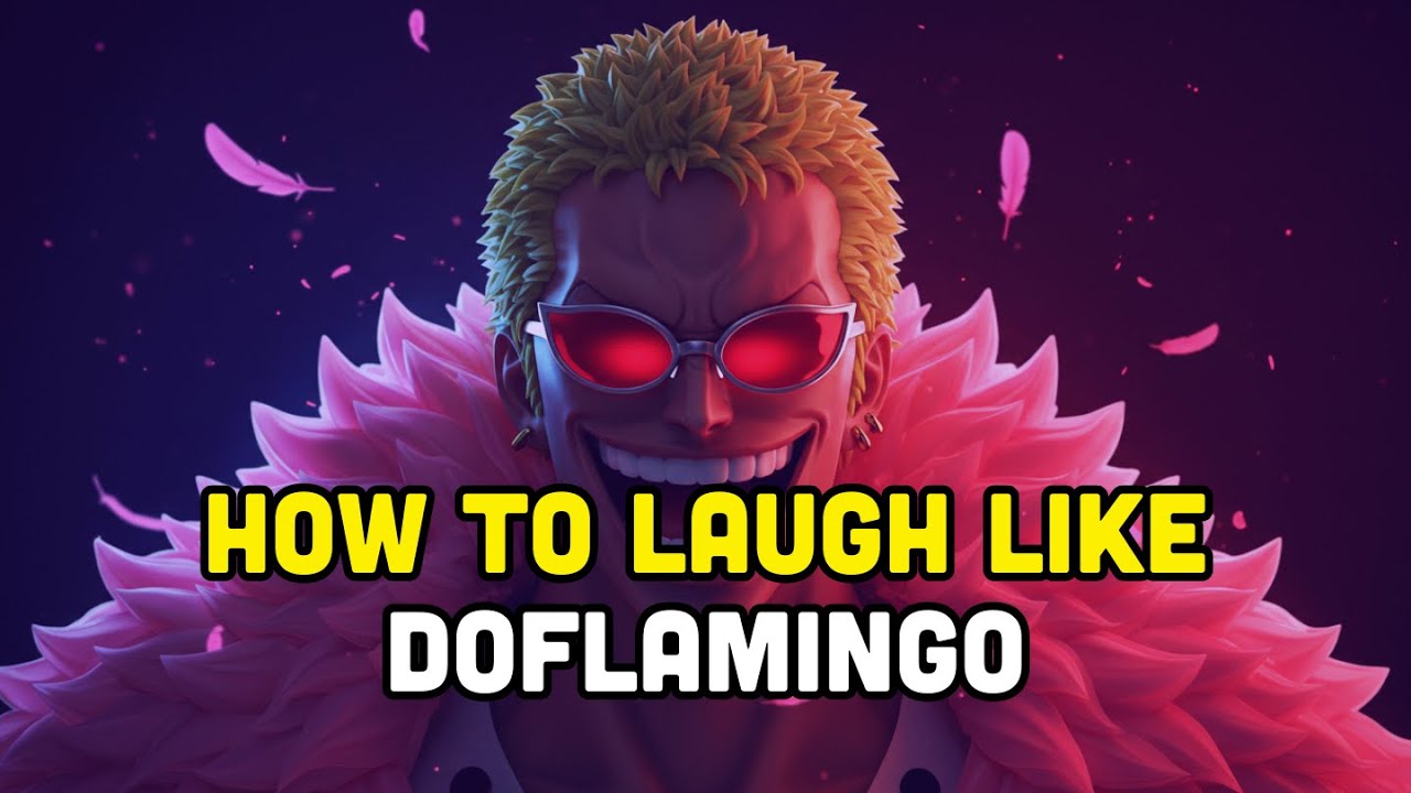 How To laugh like doflamingo? - YouTube