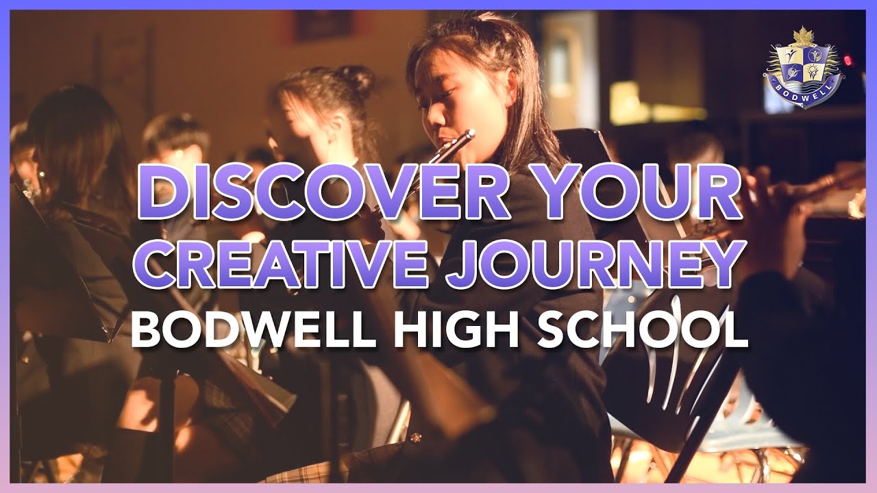 Discover Your Creative Journey At Bodwell High School - YouTube