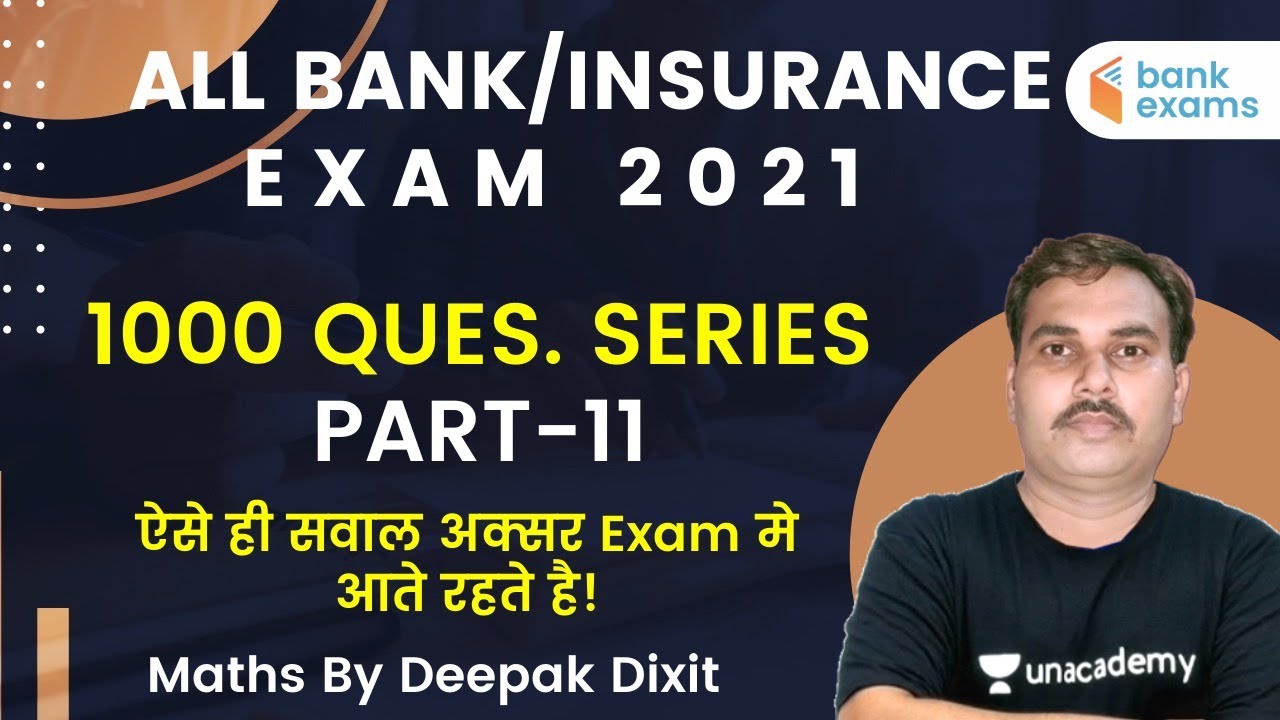 4:00 PM - All Bank/Insurance Exam 2021 | Maths by Deepak Dixit | 1000 Questions Series (Part-11 ...