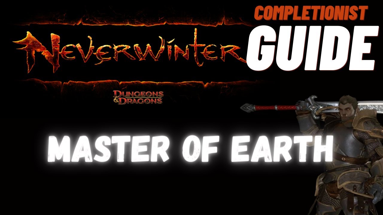 Master of Earth Neverwinter completionist guide - YouTube