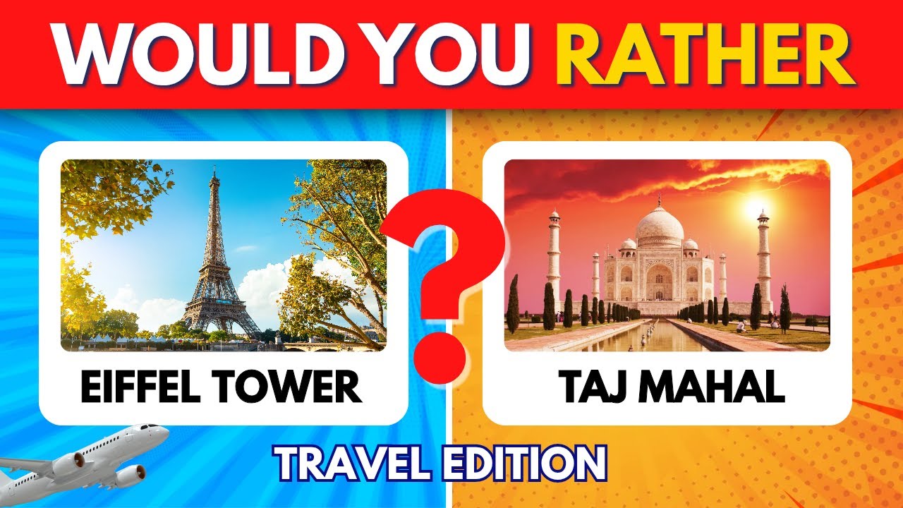 Would you rather...? TRAVEL EDITION ️🧳 - YouTube