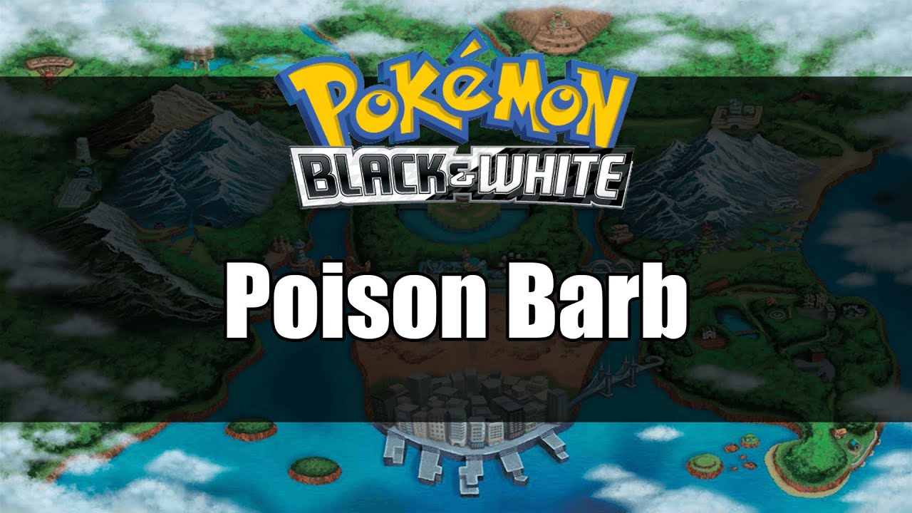 Pokemon Black and White | Where to get Poison Barb - YouTube