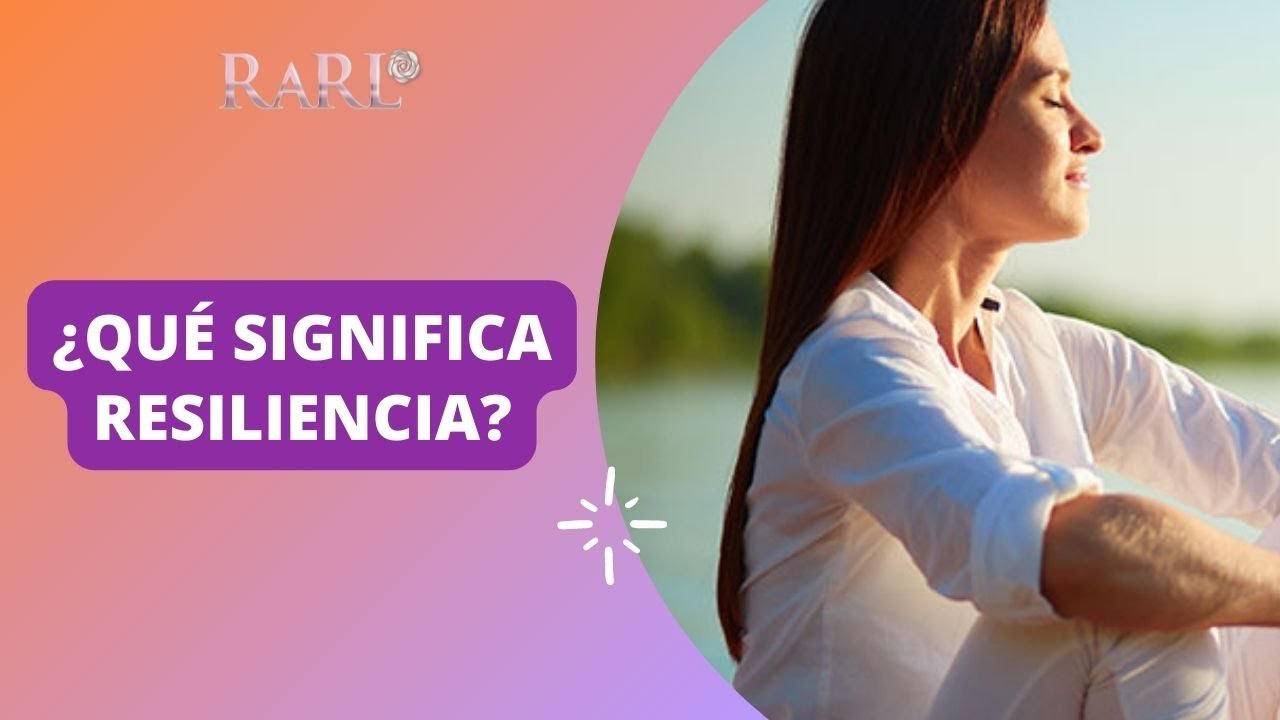 ¿Qué significa resiliencia? - YouTube