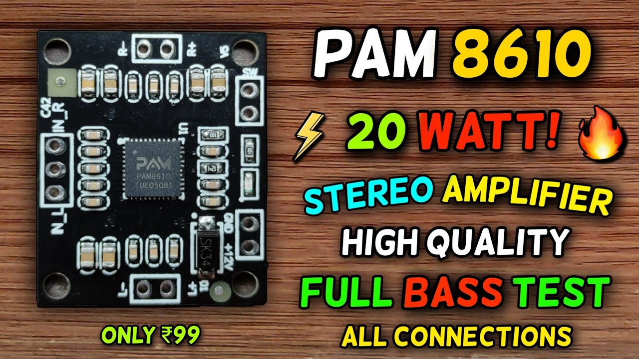 PAM 8610 20 Watt Class D Stereo Amplifier Full Test + All Connection ...