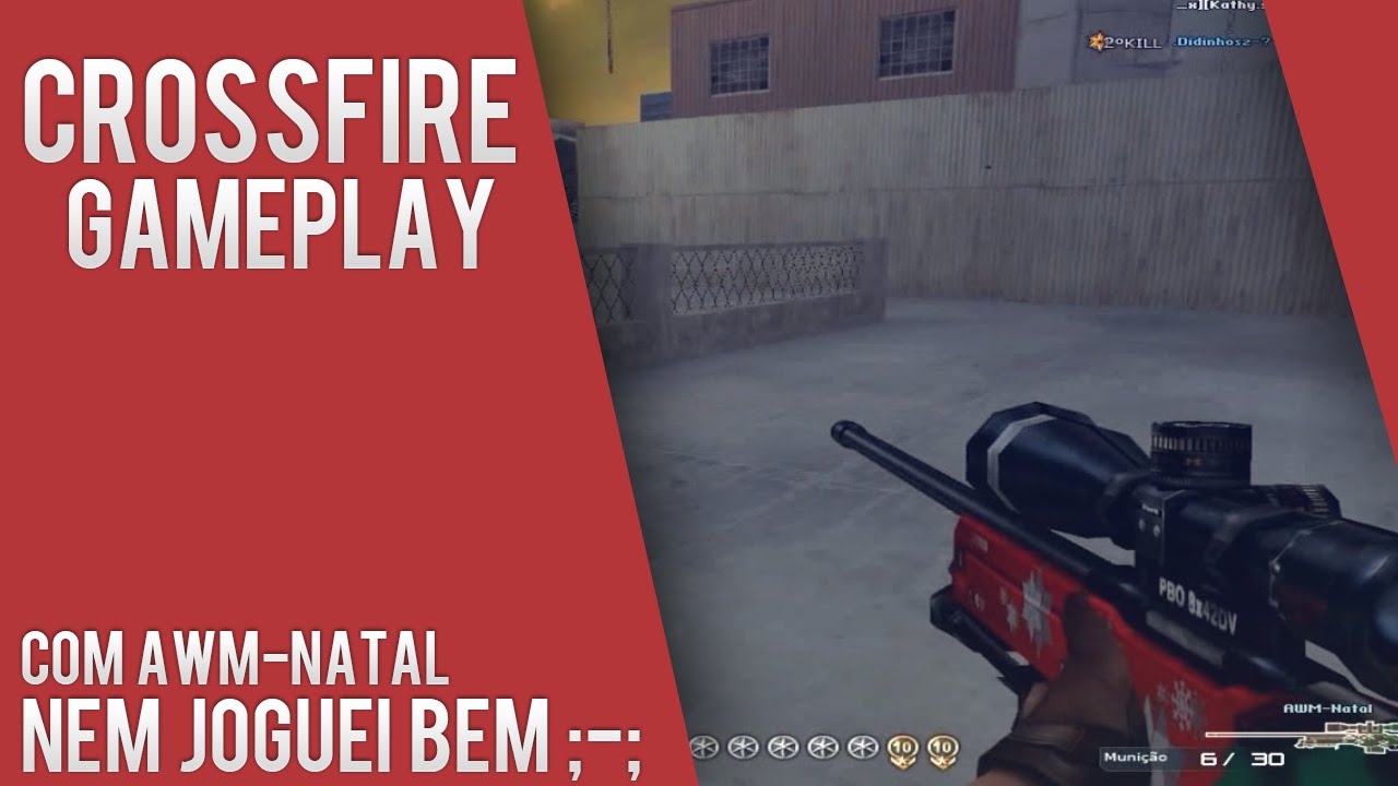 CrossFire: Gameplay AWM-Natal - YouTube