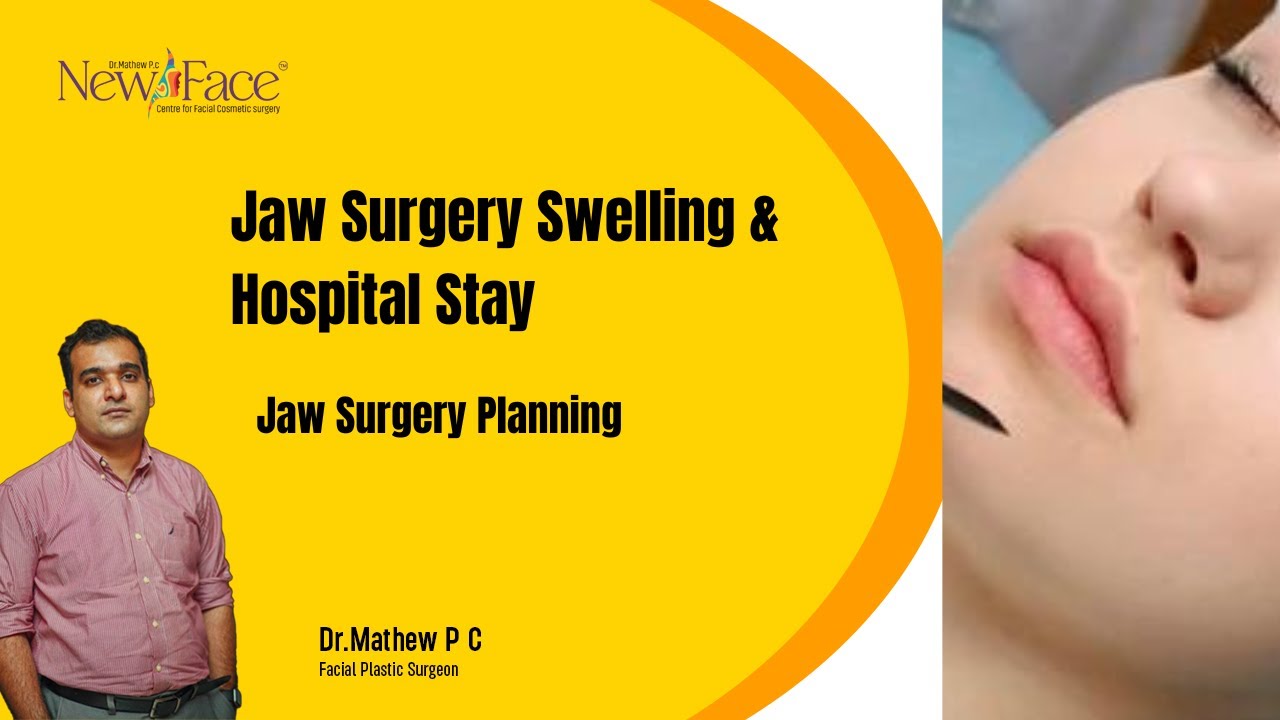 Jaw Surgery Swelling & Hospital Stay - Best Jaw Surgeon in India | Dr ...