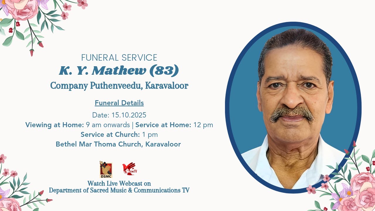 FUNERAL SERVICE | K. Y. MATHEW, COMPANY PUTHENVEEDU, KARAVALOOR | 15.10 ...