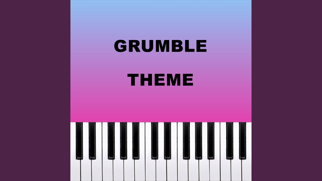 Grumble Theme - YouTube