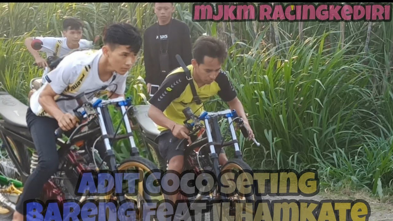 aditcoco maen ke MJKM RACING KEDIRI feat ilhamkate ‼️ada apa ini⁉️ ...