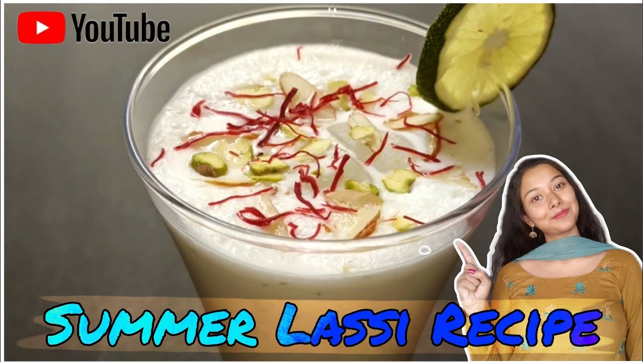 Summer Refreshing Dahi Lassi Recipe | Homemade Lassi | Swad o Saaj ...