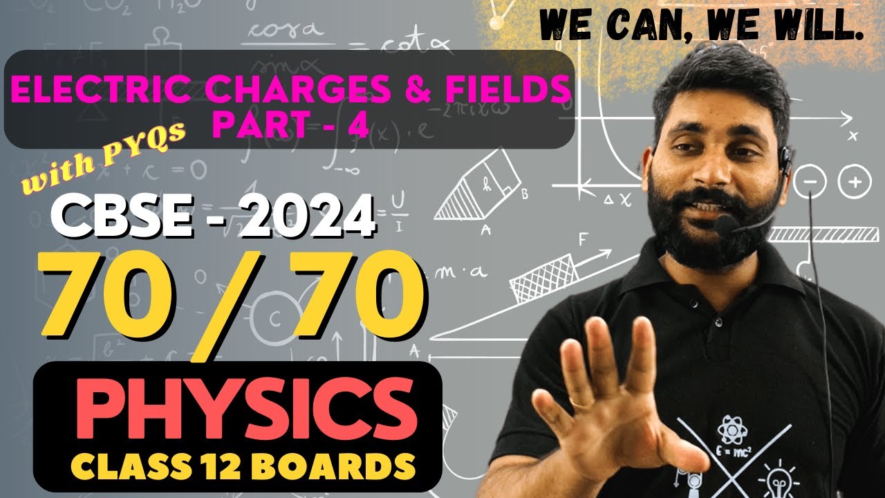 Electric Charges & Fields | Part 4 | Target 70/70 | CBSE PHYSICS 2024 ...