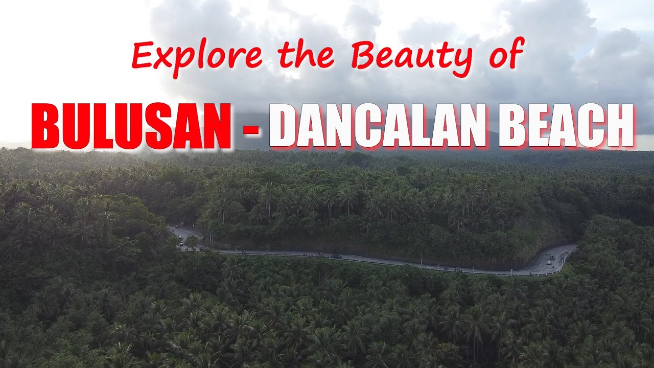 BULUSAN ROAD VERY NICE OVER LOOKING VIEW | NEW DANCALAN BEACH UNDER ...
