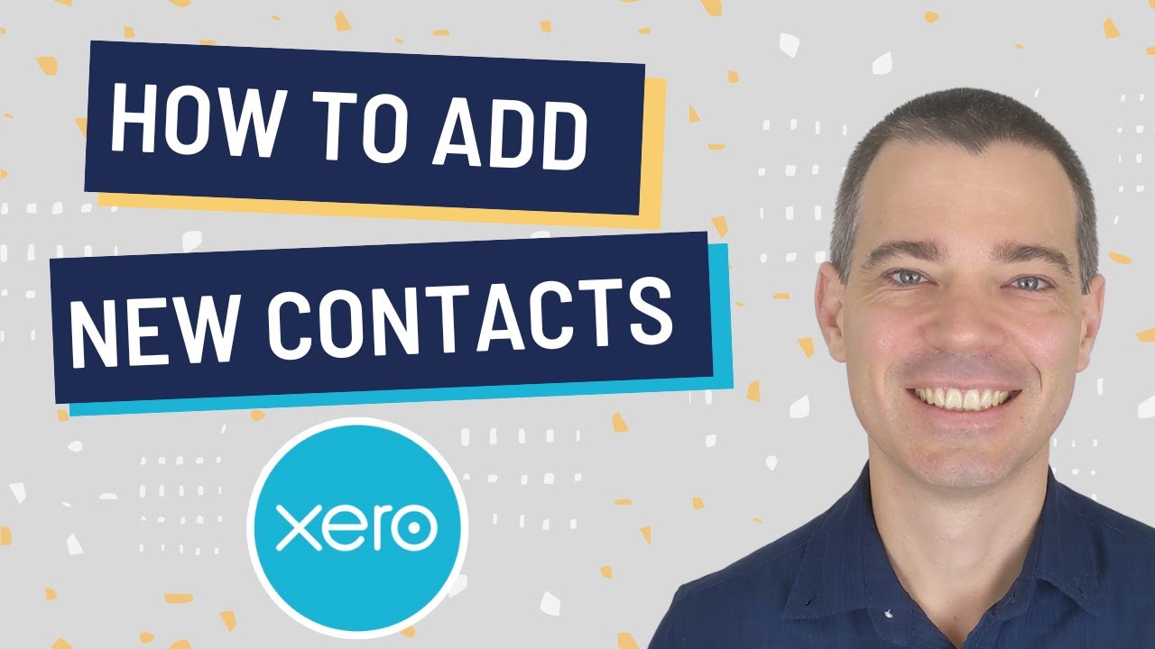 Xero Contacts - How to Add a New Contact to Xero (New Screens) - YouTube