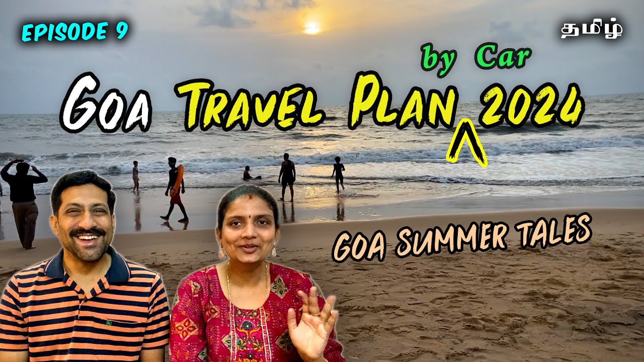 Ep. 9 Driving to Goa by Car: A Complete Travel Plan & Tips - 2024 Plan ...
