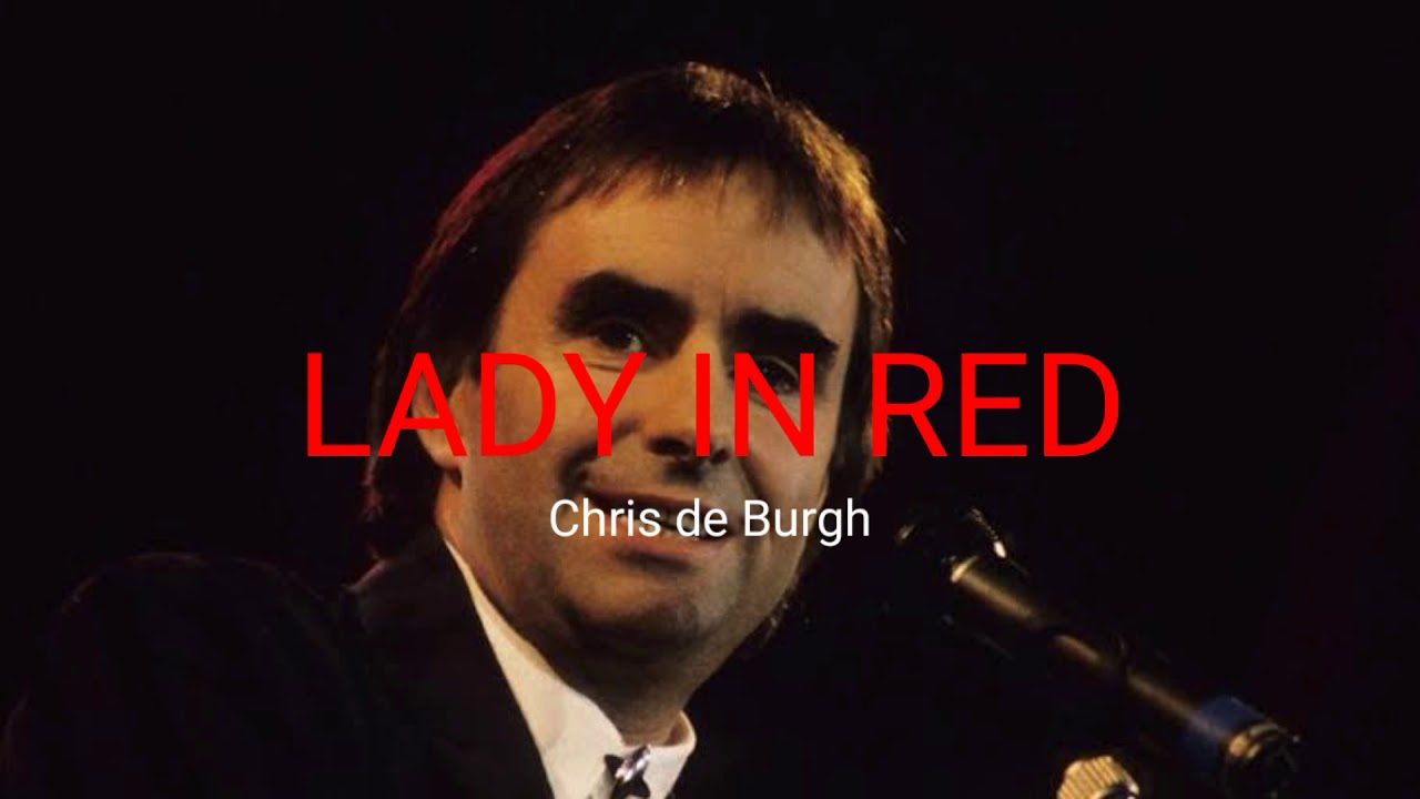 Lady In Red- by Chris de Burgh (Lyrics) - YouTube