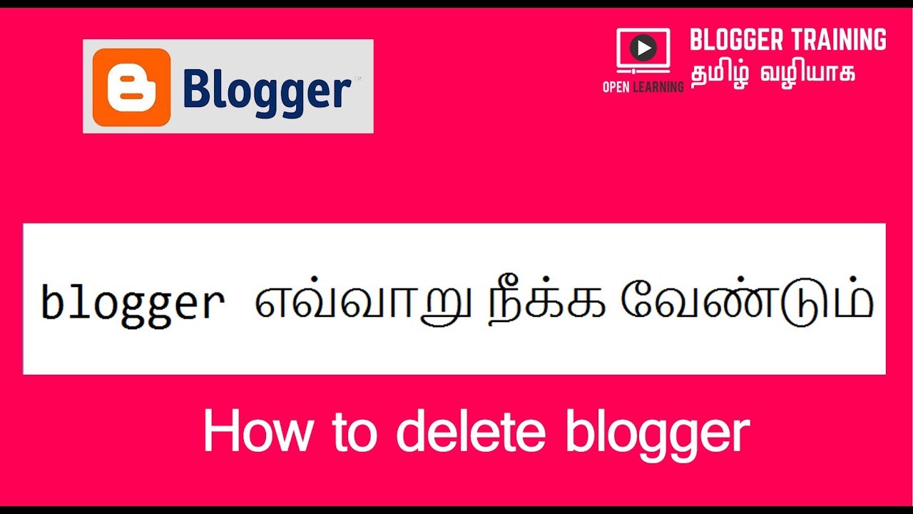 How to delete blogger Tamil Tutorial - YouTube