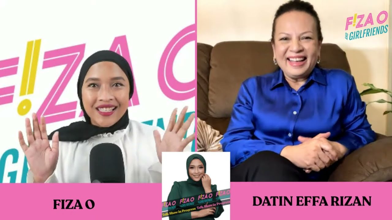 EP 234 - APA KHABAR EFFA RIZAN | FIZA O AND GIRLFRIENDS - YouTube