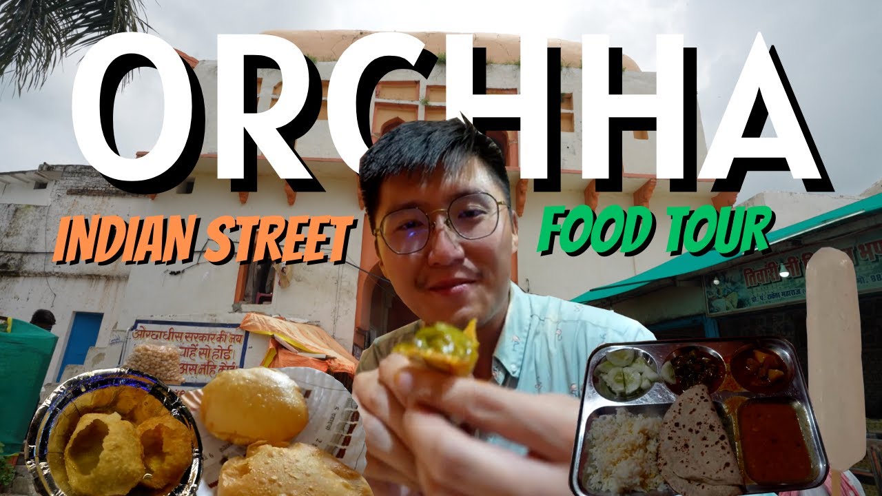 ORCHHA Food Tour 🇮🇳 | Trying Authentic Local Indian Dishes - YouTube