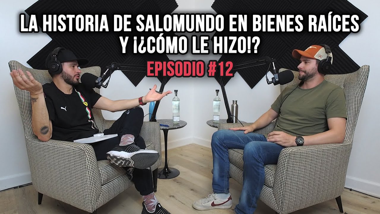 La Historia de Salomundo en Bienes Raíces Y ¡¿Cómo Le Hizo!? | Clips ...