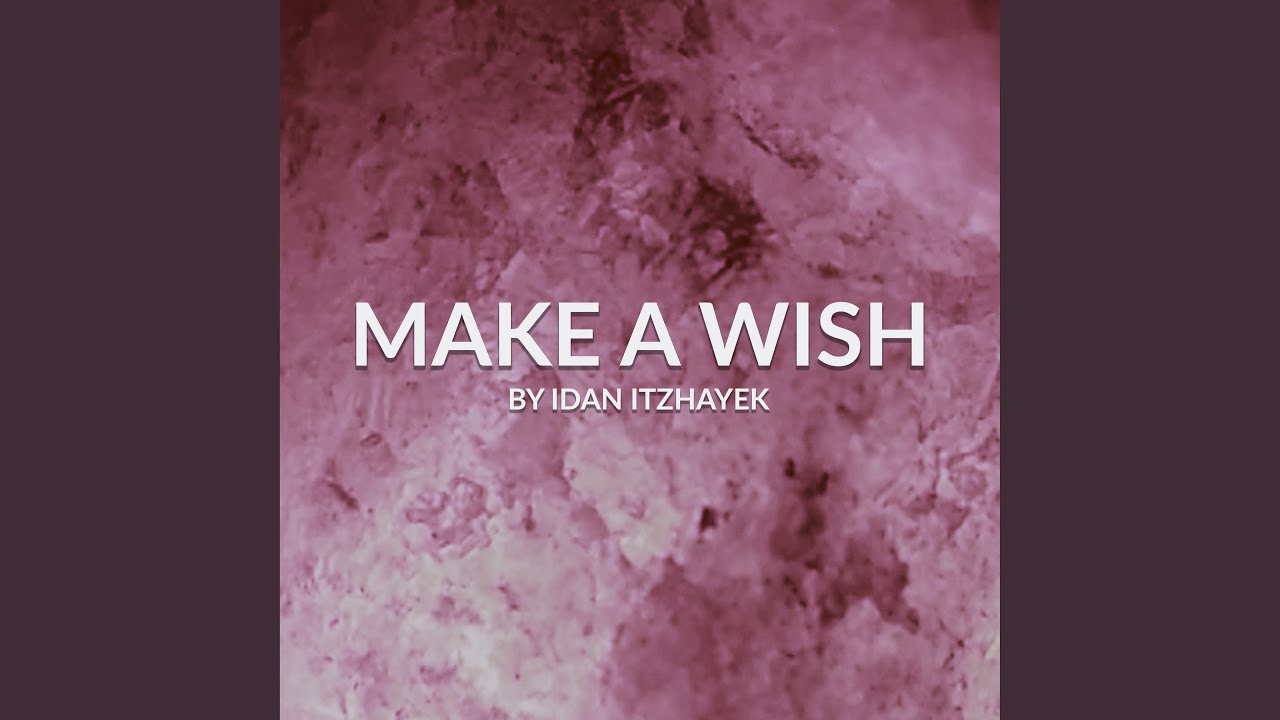 Make a Wish - YouTube