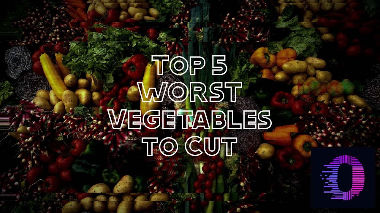 Top 5 Worst Vegetables to Cut - YouTube