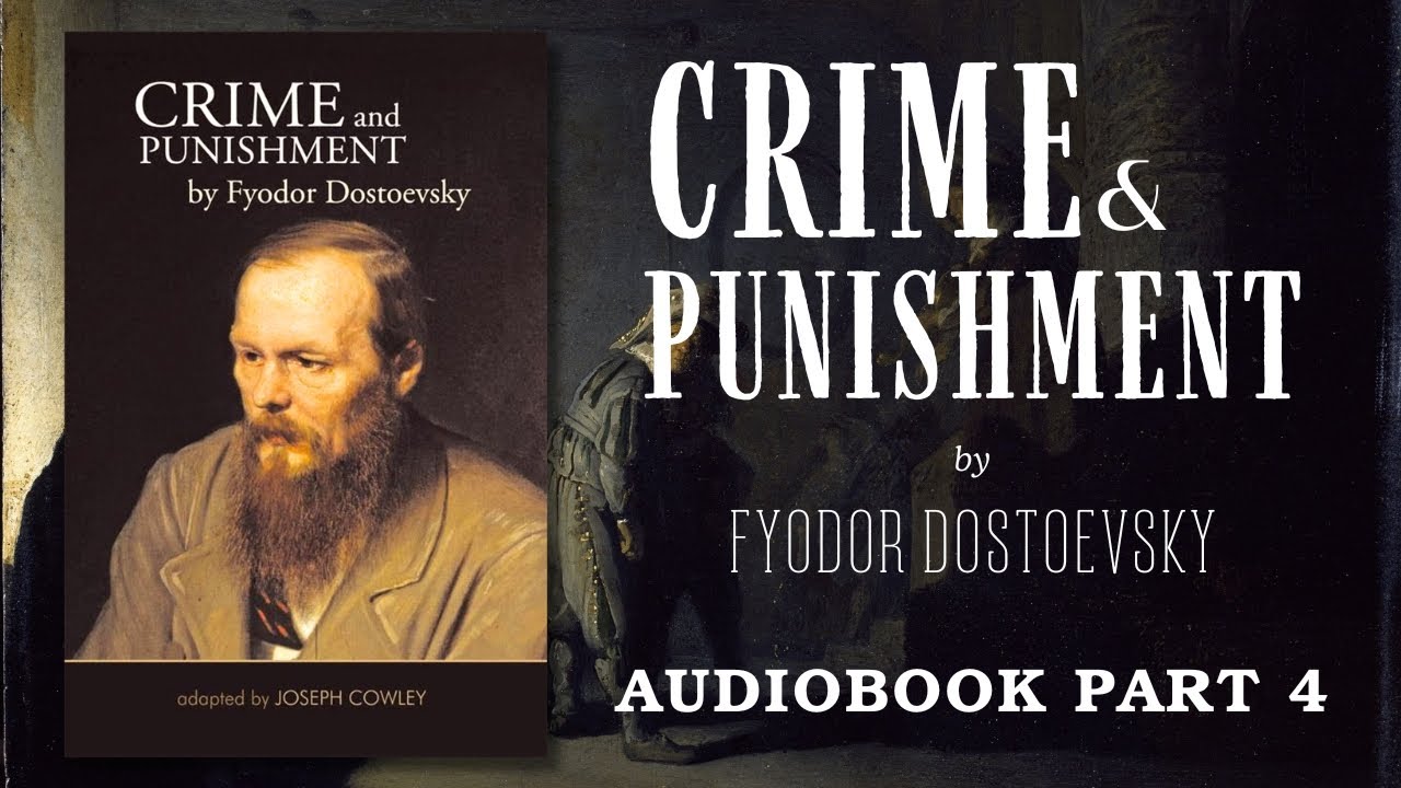 Crime and Punishment Audiobook PART 4 | Fyodor Dostoevsky - YouTube