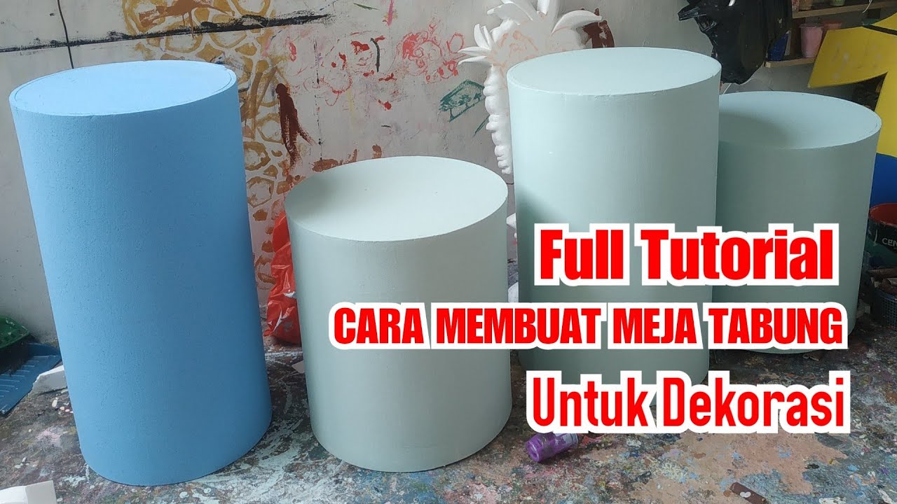 Cara Membuat Meja Tabung dari Styrofoam untuk dekorasi - YouTube