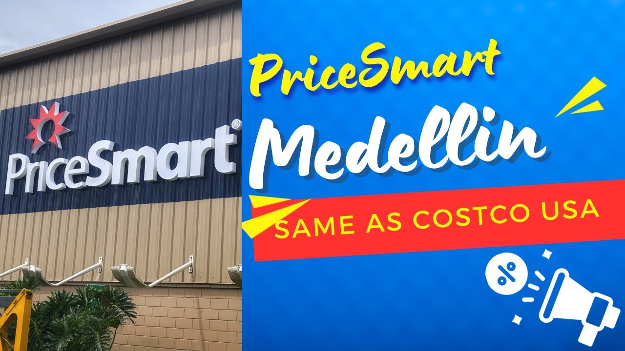 PriceSmart In Medellin Colombia, A Day In My Life - YouTube