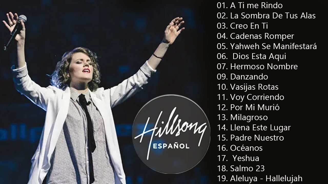 A Ti me Rindo Hillsong Español Sus Mejores Canciones - Grandes ...