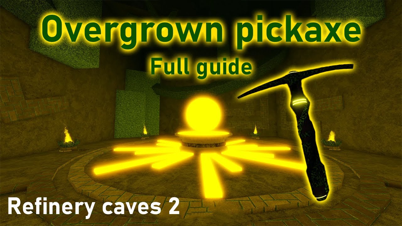 Overgrown pickaxe - Refinery caves 2 - YouTube