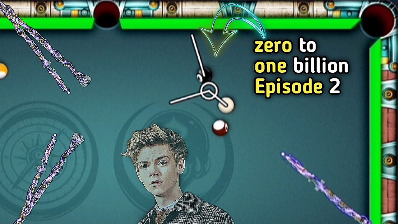 From Zero To 1 billion Episode 2 ~ 8 ball pool - YouTube