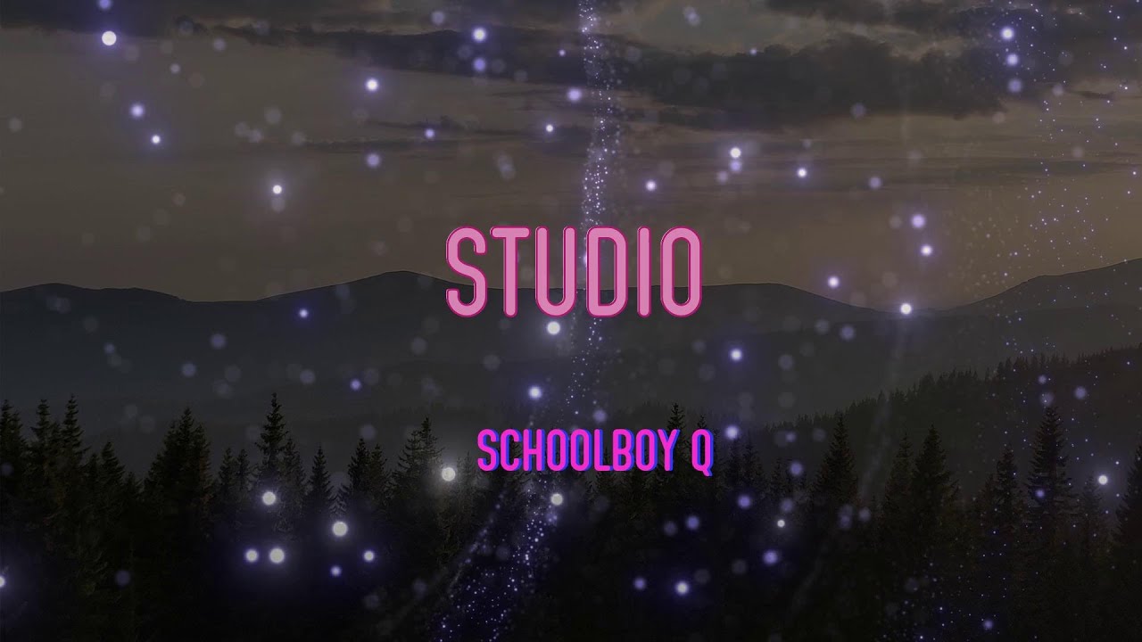 Schoolboy Q - Studio Lyrics | I'm Just Sitting In The Studio Just ...
