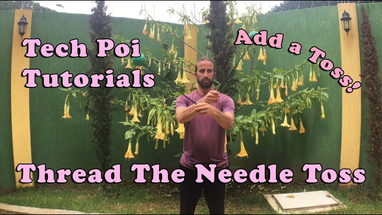 Thread the Needle Toss - Add a Toss Easily - Tech Poi Tutorials - YouTube