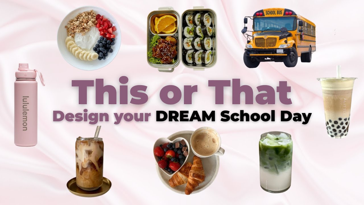 Design your DREAM School Morning Routine | THIS or THAT 🌞 - YouTube